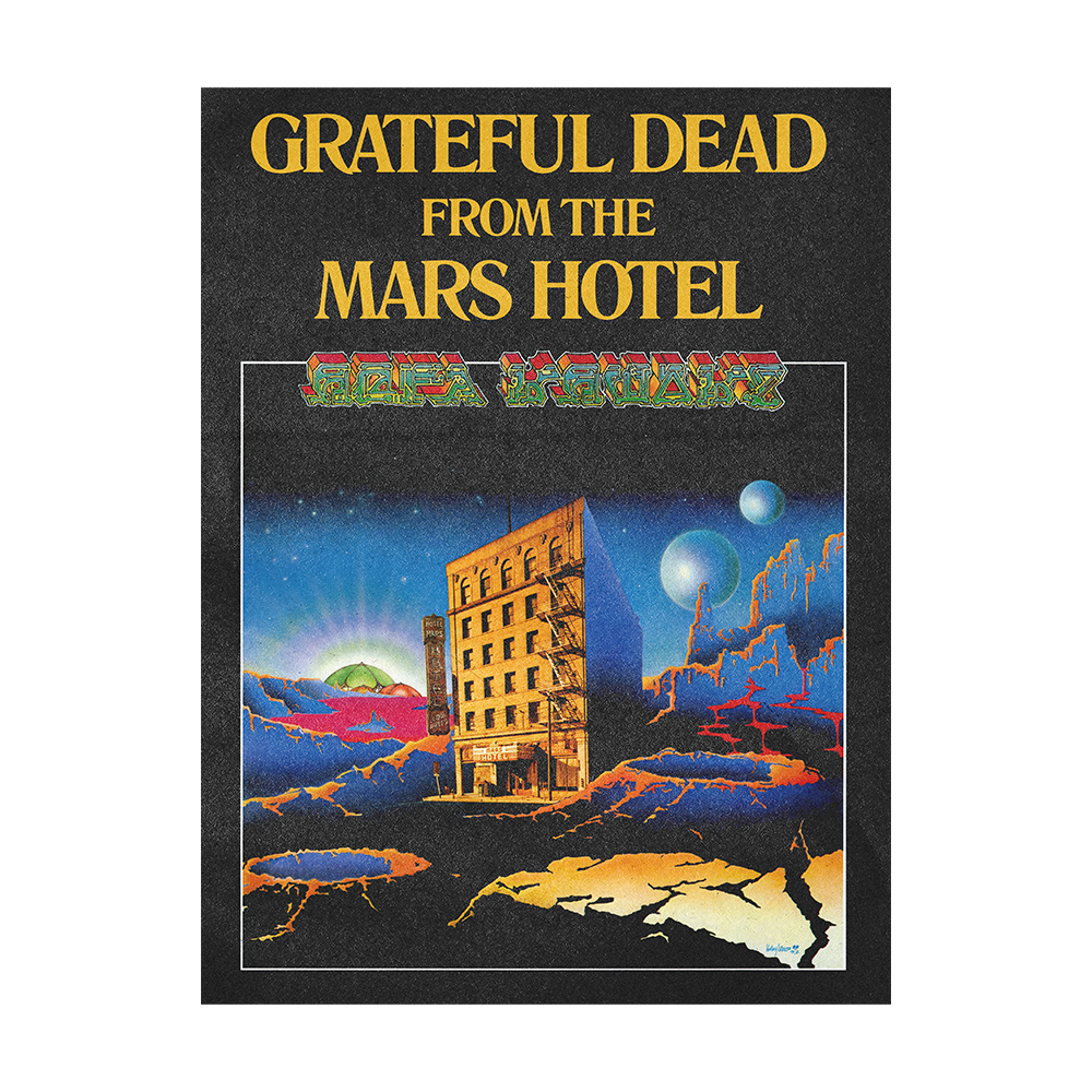 From the Mars Hotel Poster – Grateful Dead